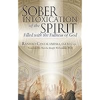 Sober Intoxication of the Spirit: Filled With the Fullness of God (New ...