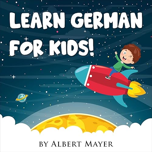 Learn German for Kids!: A Fun Way to Learn 1000+ Essential Vocabulary ...