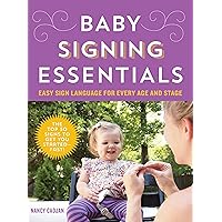 Baby Signing Essentials: Easy Sign Language for Every Age and Stage ...