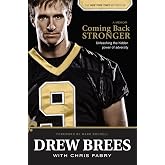Coming Back STRONGER: Unleashing the Hidden Power of Adversity: Brees ...