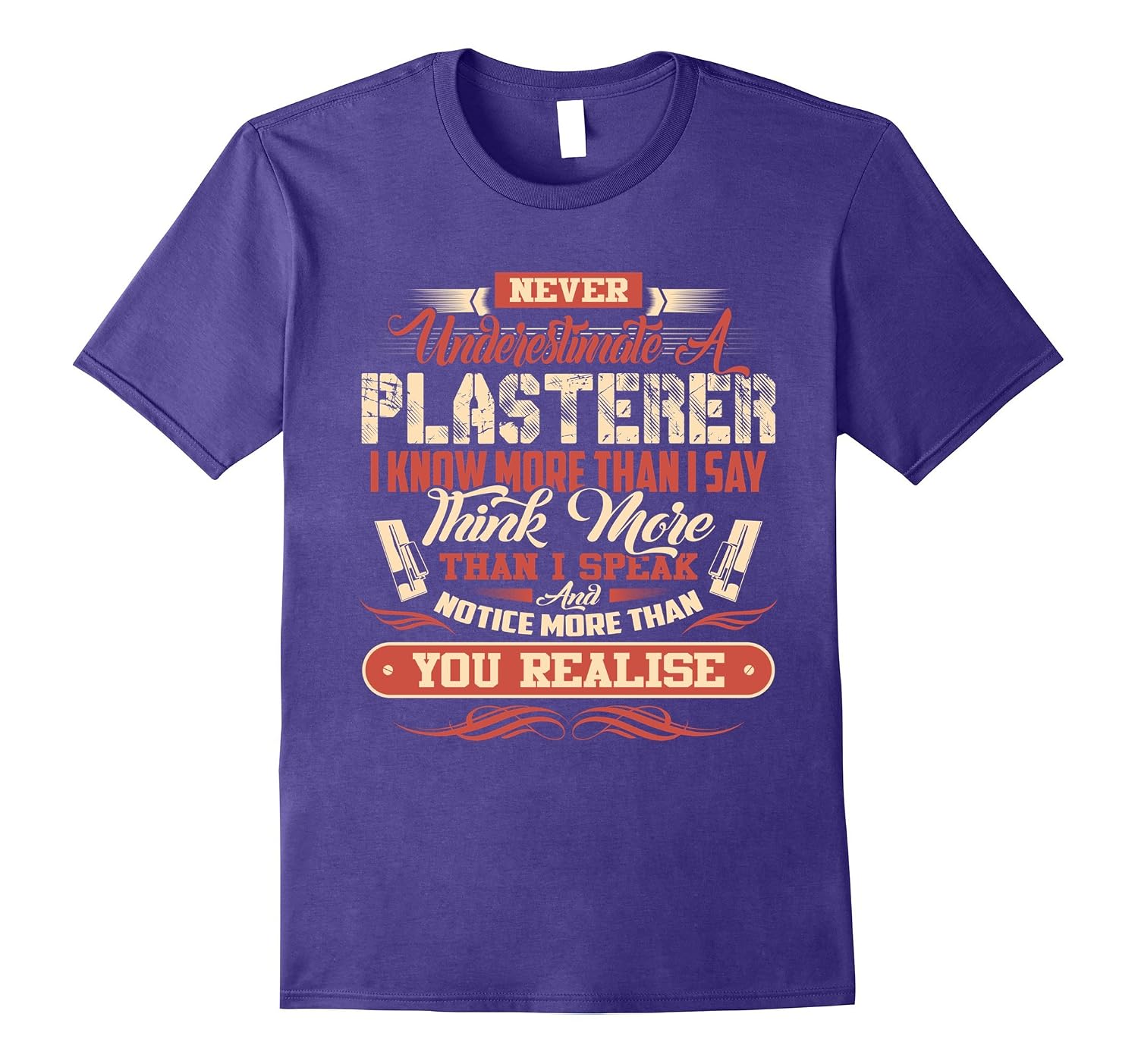 Never Underestimate A Plasterer T-Shirt-4LVS – 4loveshirt