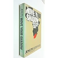 Move Your Shadow: South Africa, Black and White: Lelyveld, Joseph ...