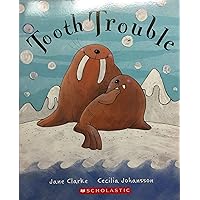 Tooth Trouble: Jane Clarke, Cecilia Johansson: 9780439744966: Amazon ...