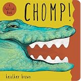 Big Chomp: Brown, Heather: 9781449435530: Amazon.com: Books