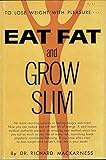 Eat Fat and Grow Slim: Richard Mackarness, Zelma Mackenzie ...