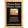 Primal Body, Primal Mind: Beyond Paleo for Total Health and a Longer ...