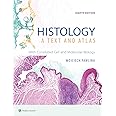 Histology: A Text and Atlas: With Correlated Cell and Molecular Biology ...