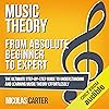 Music Theory: from Absolute Beginner to Expert: The Ultimate Step-by ...