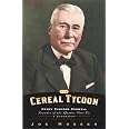 Cereal Tycoon: Henry Parsons Crowell Founder of the Quaker Oats Co ...