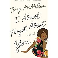 Amazon.com: I Almost Forgot About You: 9781101902578: McMillan, Terry ...