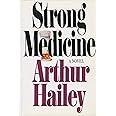 Amazon.com: Strong Medicine: A Novel: 9780385504096: Hailey, Arthur: Books