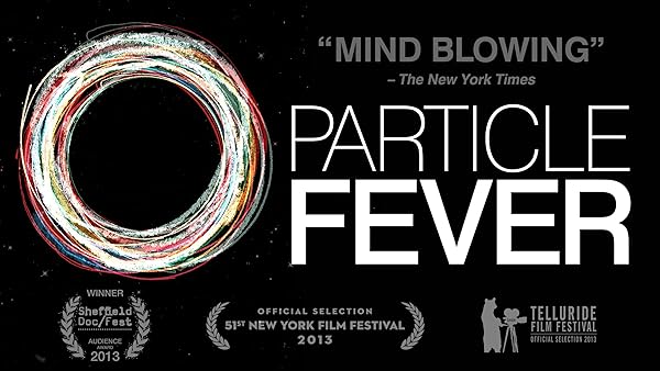 Watch Particle Fever | Prime Video