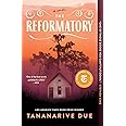 Amazon.com: The Reformatory: A Novel: 9781982188351: Due, Tananarive: Books