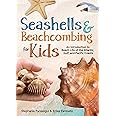 Seashells & Beachcombing for Kids: An Introduction to Beach Life of the ...