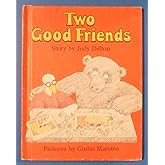 Two Good Friends: Judy Delton, Giulio Maestro: 9780517514016: Amazon ...