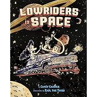Lowriders in Space: Camper, Cathy, Raul the Third: 9781452128696 ...