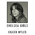 Chelsea Girls: A Novel: Myles, Eileen: 9780062394668: Amazon.com: Books