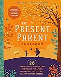 Becoming A Present Parent Connecting With Your Children In 5 Minutes