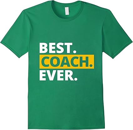 Amazon.com: Best Coach Ever T-Shirt: Clothing
