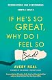 Amazon.com: If He's So Great, Why Do I Feel So Bad?: Recognizing and ...