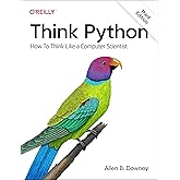 Think Python: How to Think Like a Computer Scientist: Downey, Allen ...
