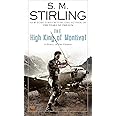 The High King of Montival (A Novel of the Change): Stirling, S. M ...