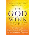 The Godwink Effect: 7 Secrets to God's Signs, Wonders, and Answered ...