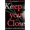 Amazon.com: Keep You Close: A Novel: 9781524797058: Cleveland, Karen: Books