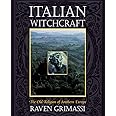 Italian Witchcraft: The Old Religion of Southern Europe: Grimassi ...