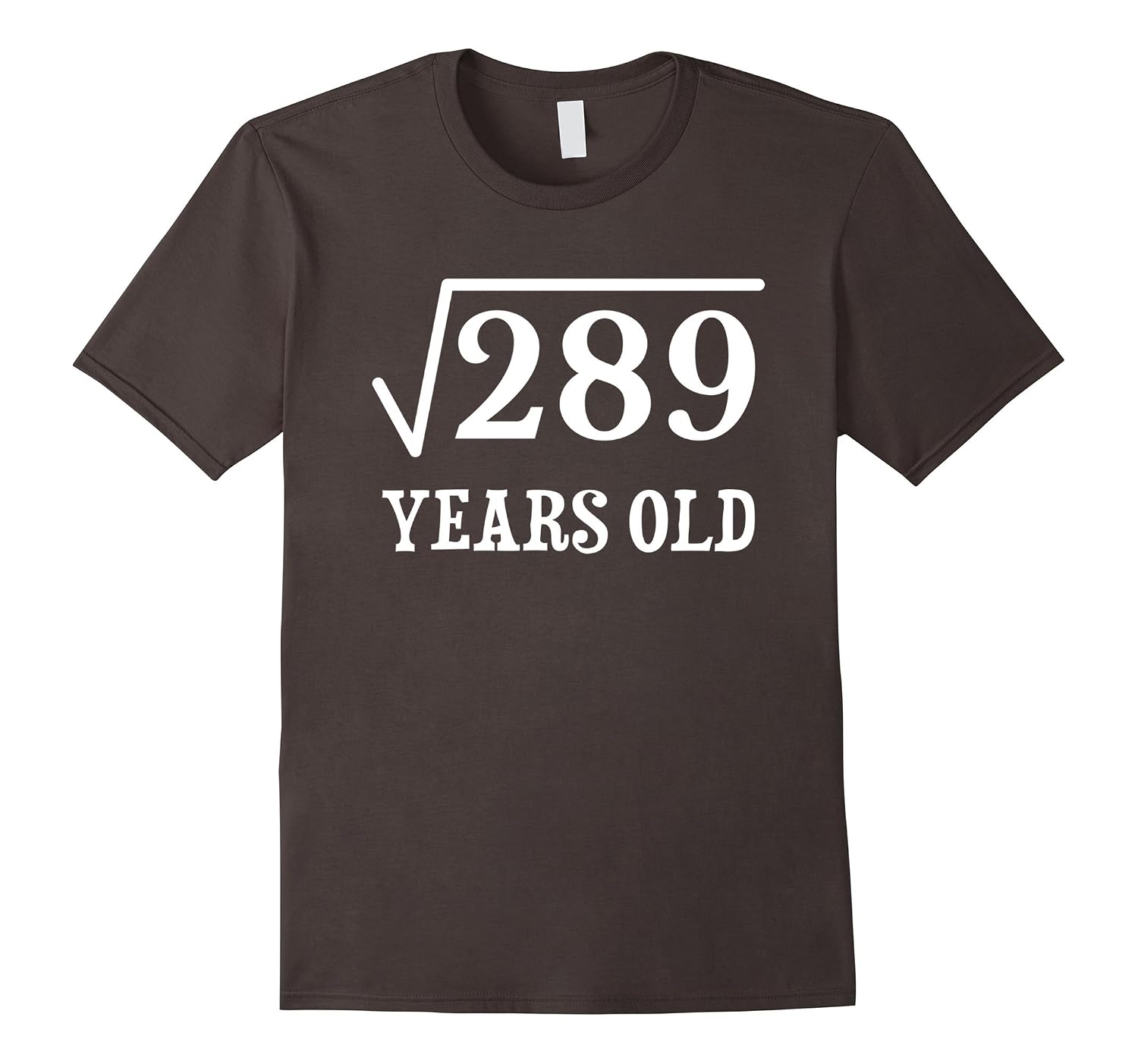 Square Root Of 289 17 Yrs Years Old 17th Birthday T Shirt Art Artvinatee Square Root Of 289 17 Yrs Years Old 17th Birthday T Shirt Art Artvinatee