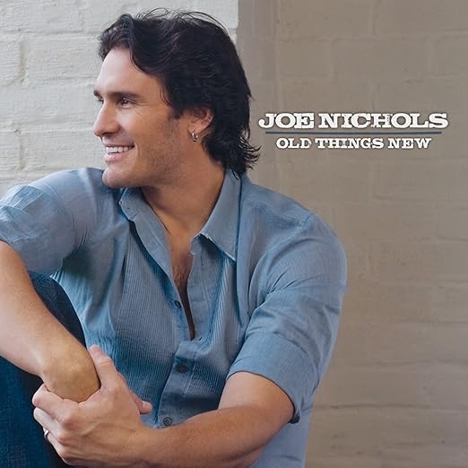 Joe Nichols - Old Things New - Amazon.com Music
