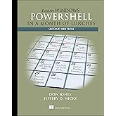 Learn PowerShell Scripting in a Month of Lunches: Jones, Don, Hicks, Jeffery: 9781617295096 ...