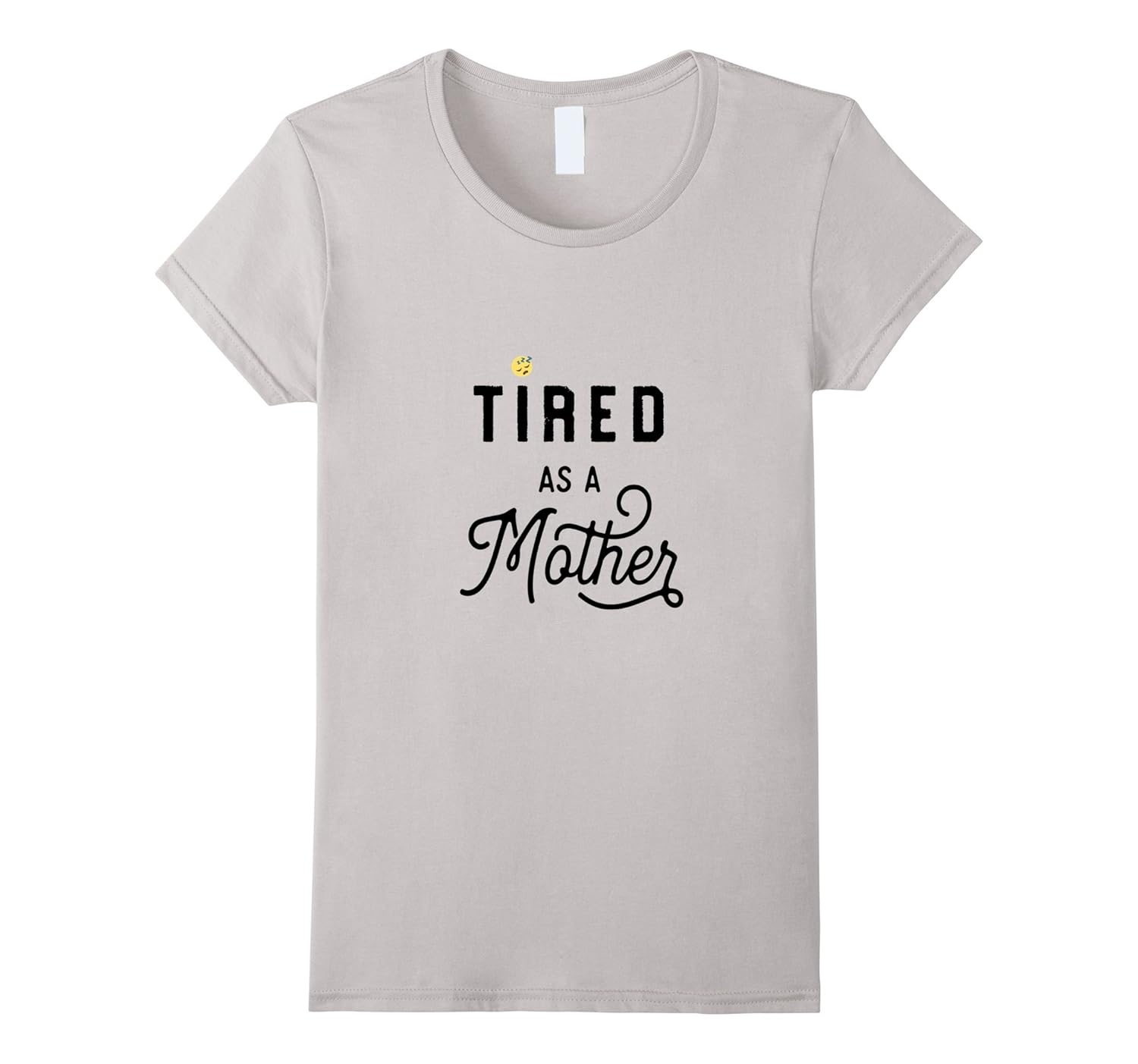 Women’s Tired as a Mother T-Shirt Tee Vintage-4LVS