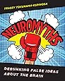 Neuromyths: Debunking False Ideas About The Brain: Tokuhama-Espinosa, Tracey: 9780393713237 ...