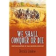 We Shall Conquer or Die: Partisan Warfare in 1862 Western Kentucky ...