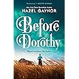 Amazon.com: Before Dorothy: 9780593440339: Gaynor, Hazel: Books