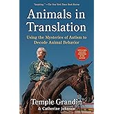 Animals in Translation: Using the Mysteries of Autism to Decode Animal ...