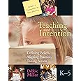 Amazon.com: Teaching with Intention: 9781571103871: Miller, Debbie: Books
