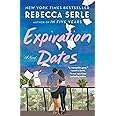 Expiration Dates: A Novel: Serle, Rebecca: 9781982166830: Amazon.com: Books