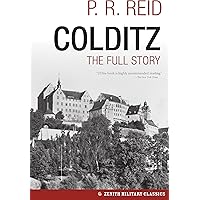 Colditz: The Full Story: Reid, P. R.: 9780760346518: Amazon.com: Books