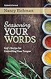 Seasoning Your Words: Eichman, Nancy: 9780892254637: Amazon.com: Books