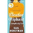Eleanor Oliphant Is Completely Fine: A Novel: Honeyman, Gail ...