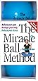 The Miracle Ball Method: Relieve Your Pain, Reshape Your Body, Reduce ...