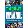 Implacable De bueno a excelente y a imparable : Tim Grover: Amazon.com.mx: Libros