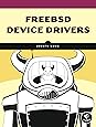 FreeBSD Device Drivers: A Guide for the Intrepid: Kong, Joseph ...