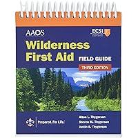 Wilderness First Aid Field Guide: Thygerson, Alton L., American Academy ...