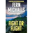 Amazon.com: Fight or Flight: 9781496746818: Michaels, Fern: Books