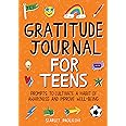 Gratitude Journal for Teens: Prompts to Cultivate a Habit of Awareness ...