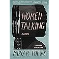 Amazon.com: Women Talking: 9781635572582: Toews, Miriam: Books
