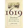 1619: Jamestown and the Forging of American Democracy: Horn, James ...